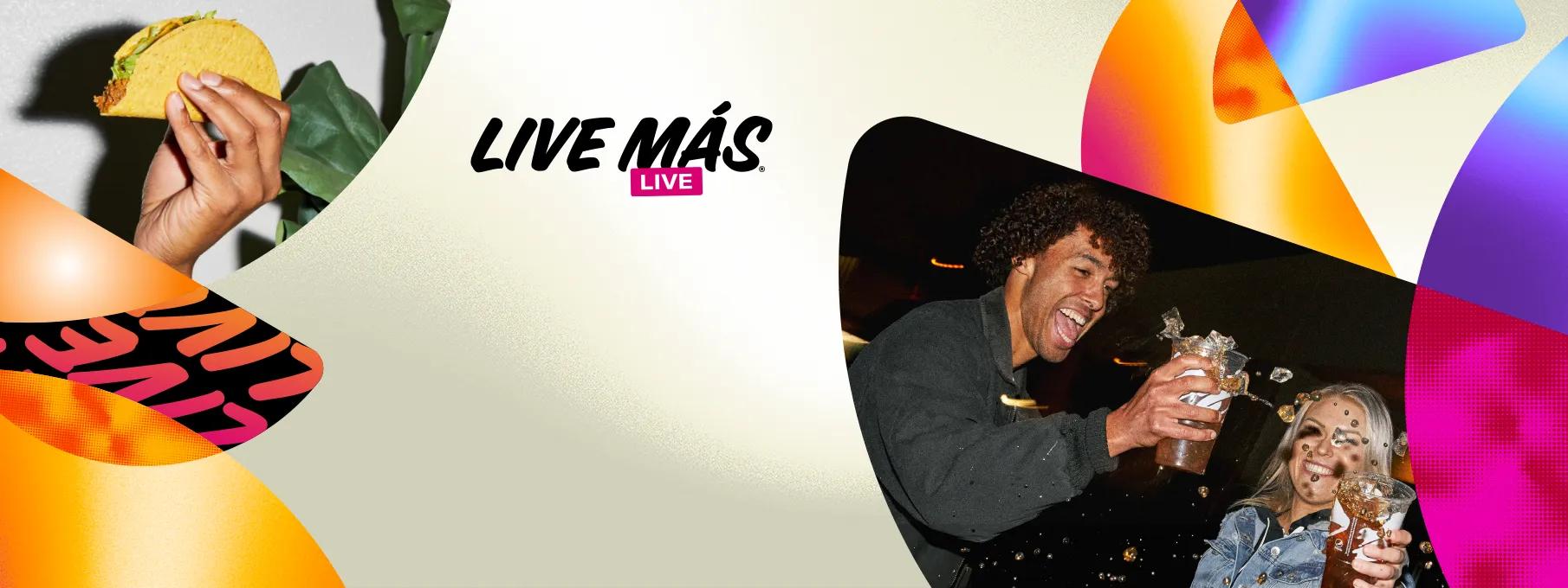 Live Más LIVE | Taco Bell®